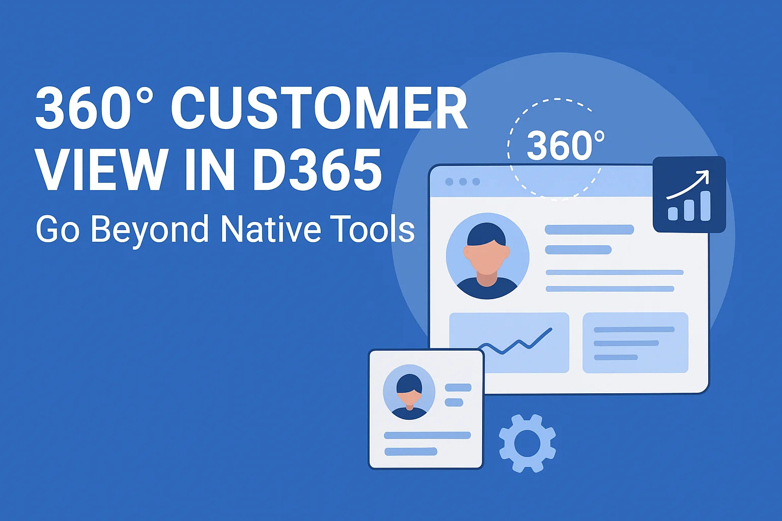360° Customer View in D365 : Go Beyond Native Tools - Skysoft connections